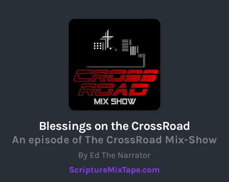 Blessings on the CrossRoad – ScriptureMixTape.com